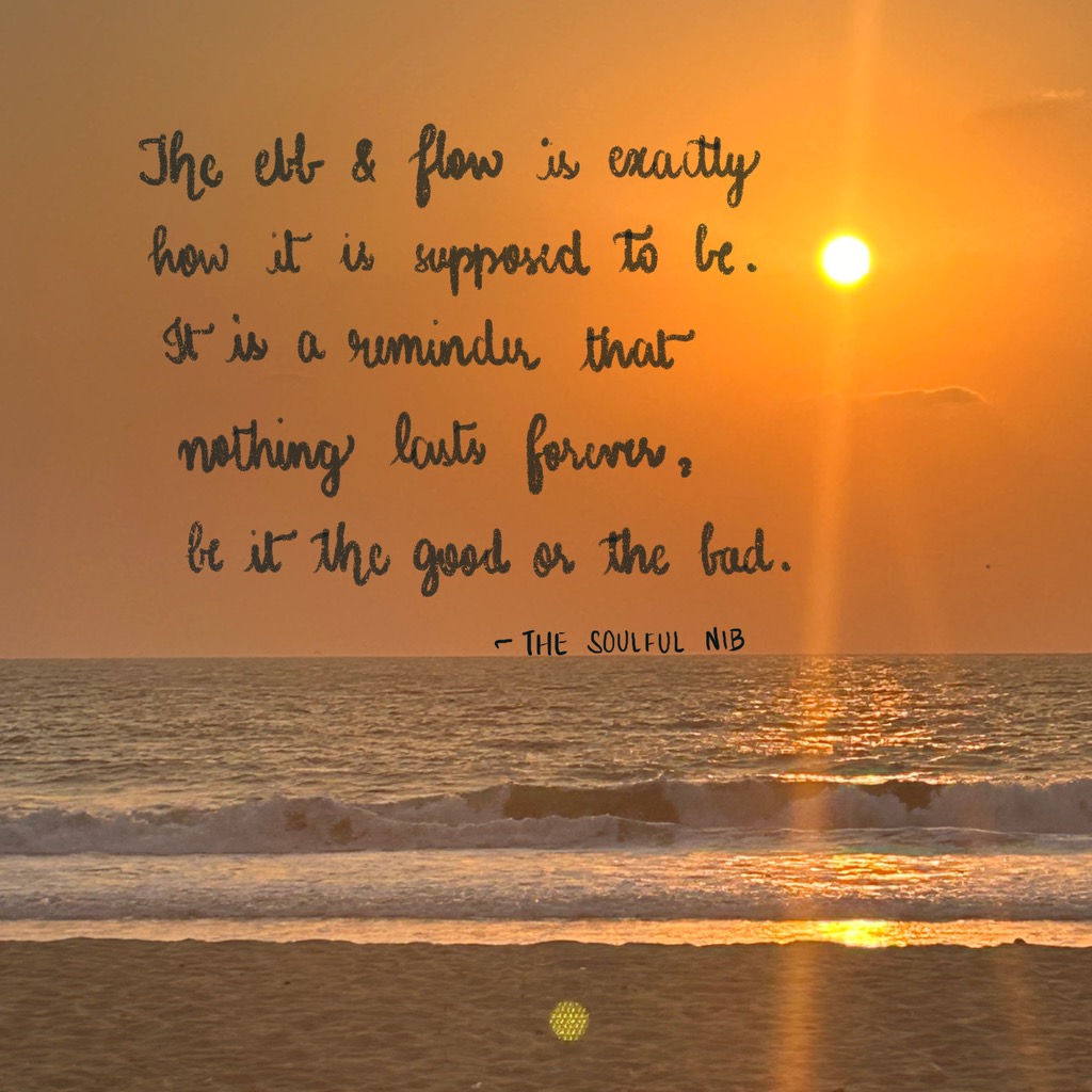 The Ebb and Flow of Life – The Soulful Nib